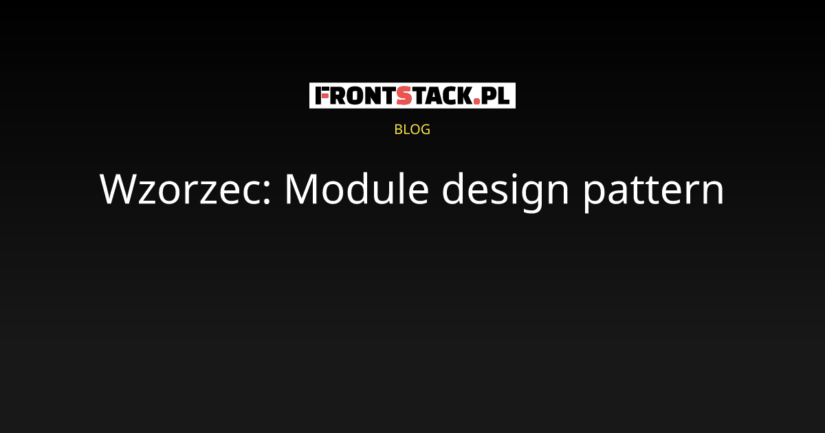 Wzorzec: Module design pattern